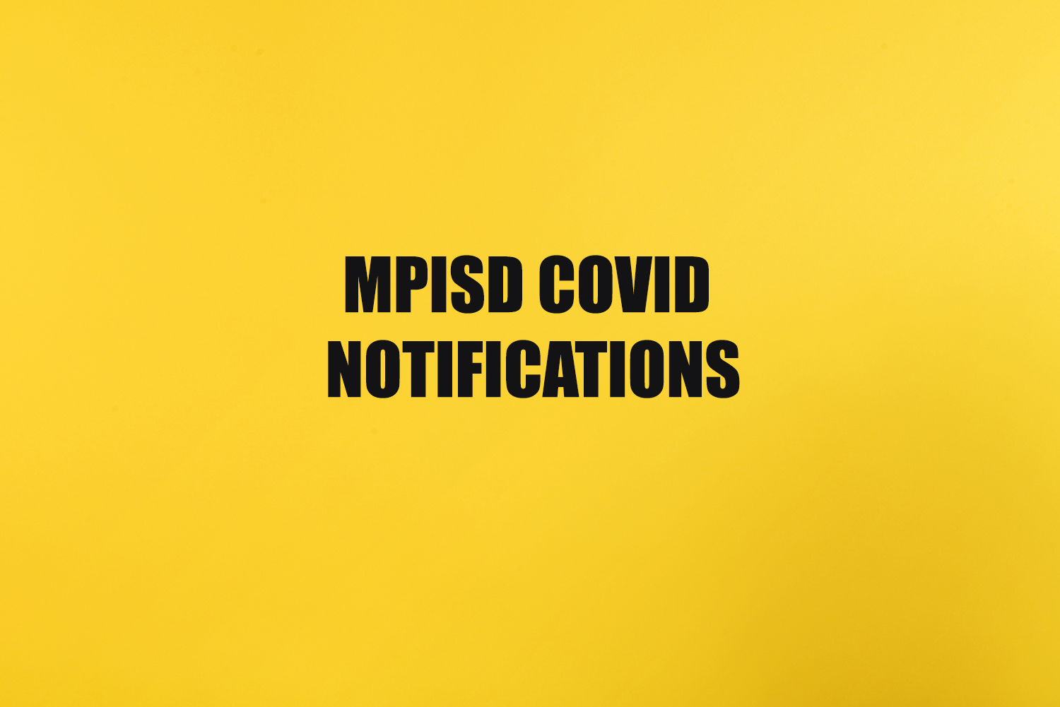 MPISD COVID Notifications – Mount Pleasant ISD